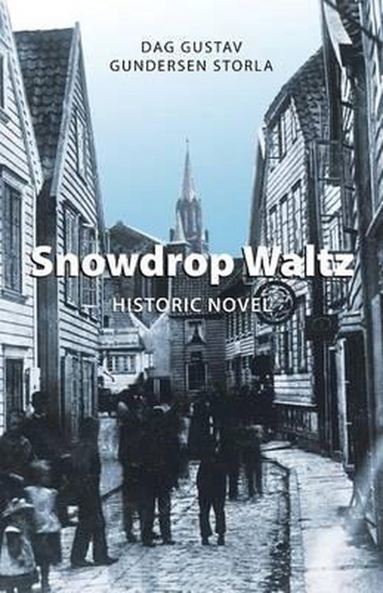 Snowdrop Waltz, Dag Gustav Gundersen Storla | 9781512721126 | Boeken ...