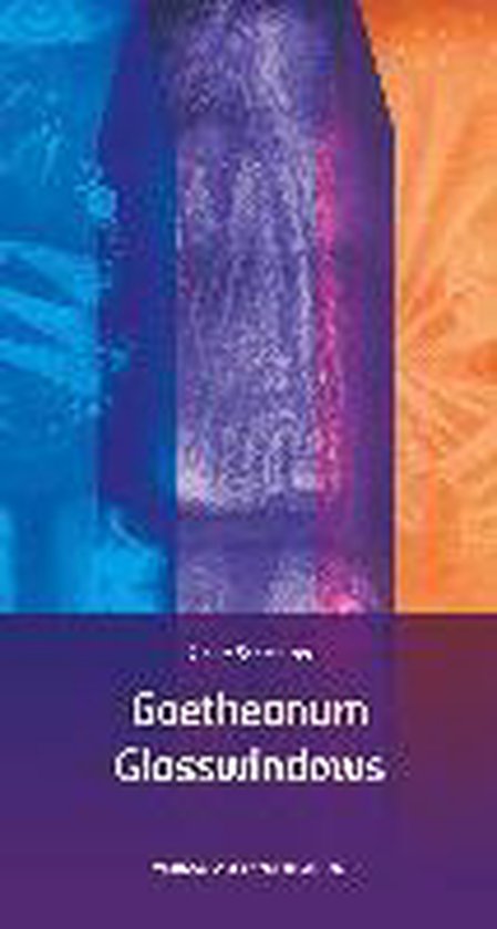 Goetheanum Glasswindows | 9783723514825 | Albert Schmelzer | Boeken | bol