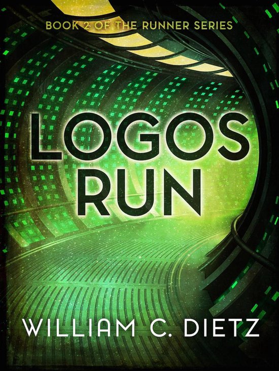 Runner 2 - Logos Run (ebook), William C. Dietz | 9781625671684 | Boeken ...