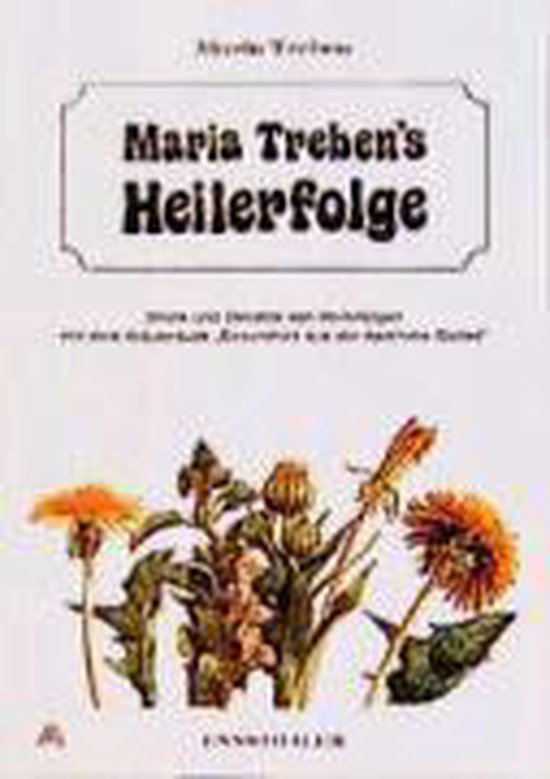 Maria Treben's Heilerfolge, Maria Treben | 9783850680820 | Boeken | bol