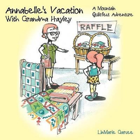 Annabelle's Vacation with Grandma Hayley, Linmarie Garsee ...
