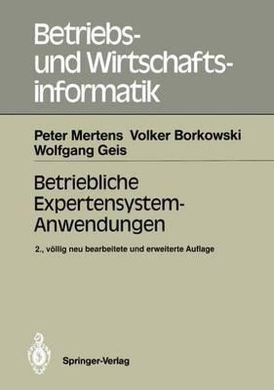 Betriebliche Expertensystem-Anwendungen | 9783540525998 | Peter Mertens ...