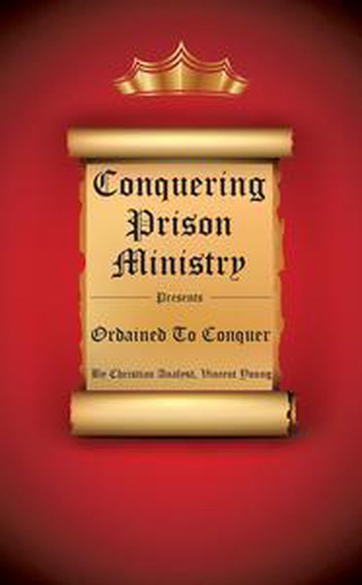 Conquering Prison Ministry Presents Ordained to Conquer (ebook ...