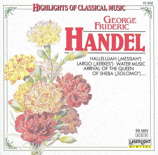 Highlights of Classical Music: George Frideric Handel, various artists ...
