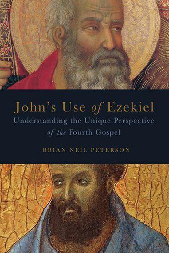 John's Use of Ezekiel (ebook), Brian Neil Peterson | 9781506400389 ...