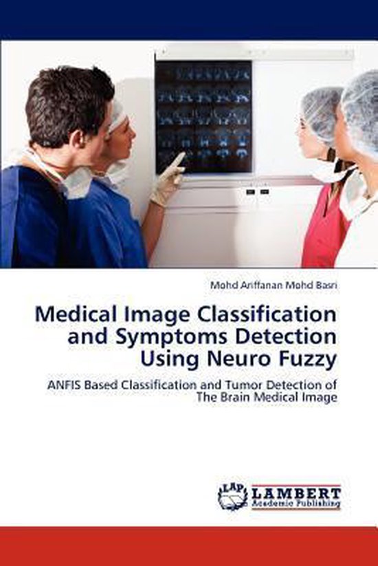 Medical Image Classification and Symptoms Detection Using Neuro Fuzzy ...
