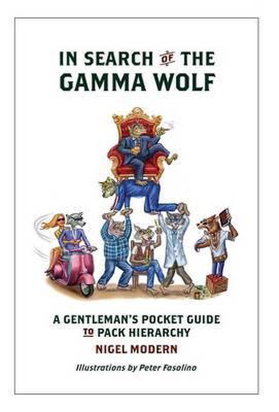 In Search of the Gamma Wolf - A Gentleman's Pocket Guide to Pack ...