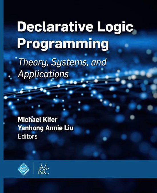 ACM Books - Declarative Logic Programming (ebook), Michael Kifer ...