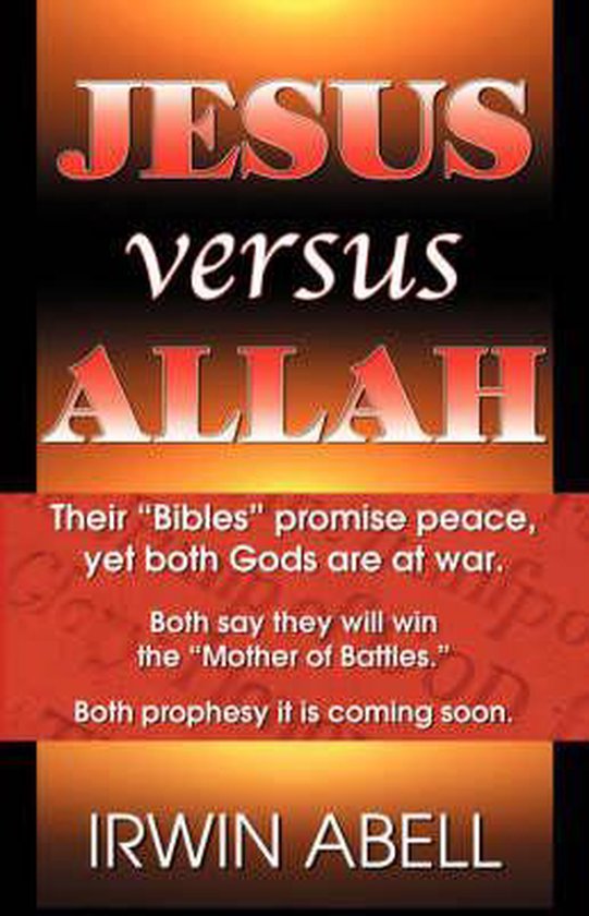 Jesus Versus Allah, Irwin Abell | 9780741437815 | Boeken | bol.com