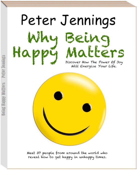 "Why Being Happy Matters: Discover How The Power Of Joy Will Energize ...