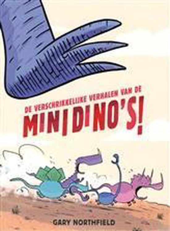 Verschrikkelijke verhalen van de minidino's!, Gary Northfield ...