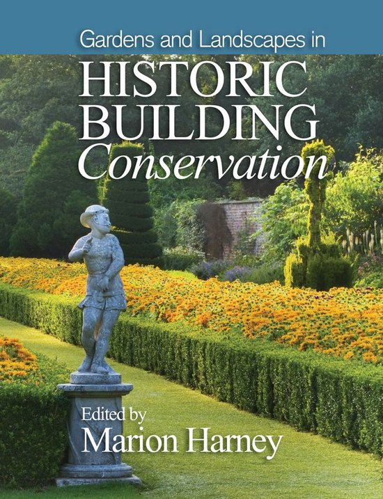 Historic Building Conservation - Gardens and Landscapes in Historic ...