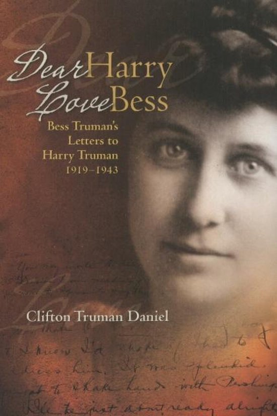 Dear Harry, Love Bess, Clifton Truman Daniel | 9781935503255 | Boeken ...