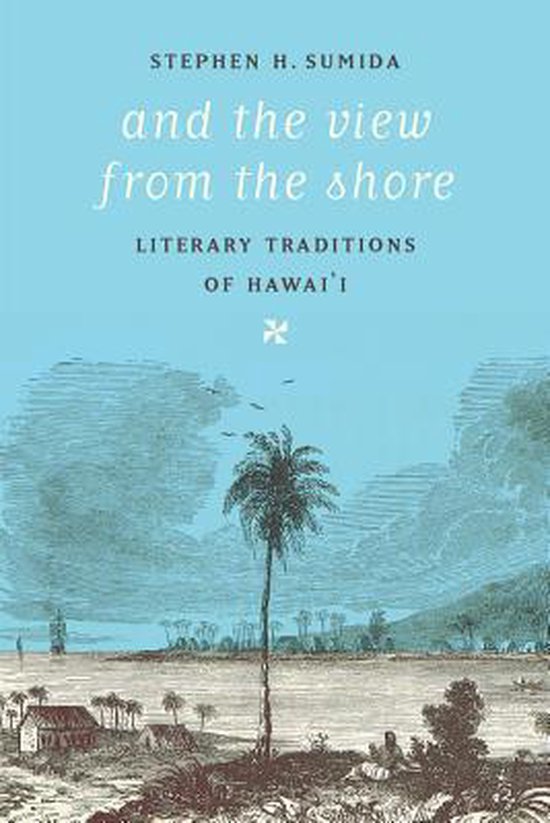 And the View from the Shore, Stephen H. Sumida | 9780295992907 | Boeken ...
