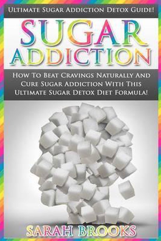 Sugar Addiction, Sarah Brooks | 9781517255220 | Boeken | bol.com