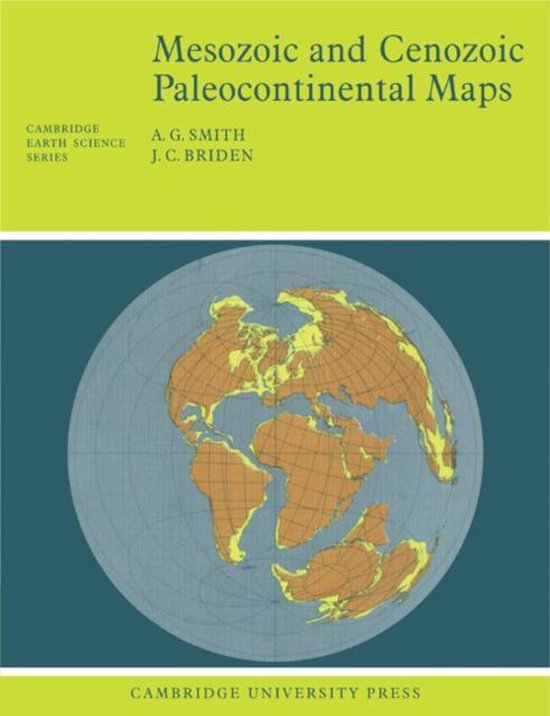 Cambridge Earth Science Series- Mesozoic and Cenozoic Paleocontinental Maps, A. G.... | bol.com