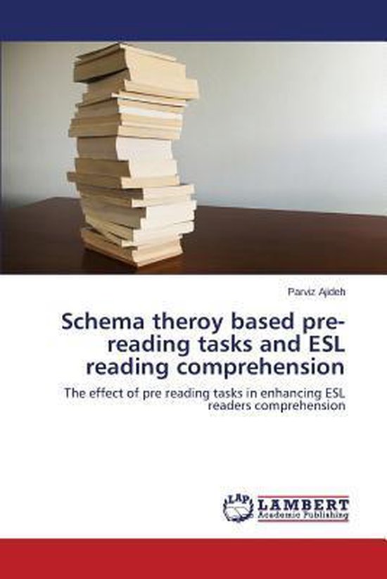 Schema Theroy Based Pre-Reading Tasks and ESL Reading Comprehension ... Schema Theroy Based Pre-Reading Tasks and ESL Reading Comprehension ...