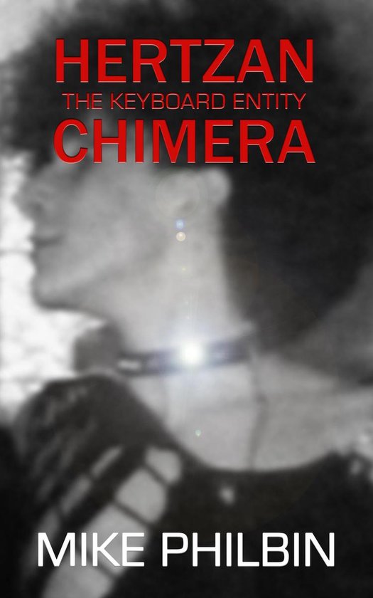 Hertzan The Keyboard Entity Chimera (ebook), Mike Philbin ...