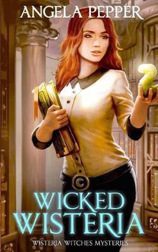 Wisteria Witches Mysteries- Wicked Wisteria, Angela Pepper ...