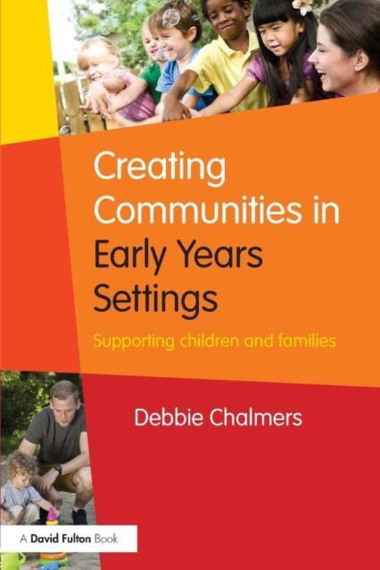 Creating Communities In Early Years Sett | 9781138917293 | Debbie ...