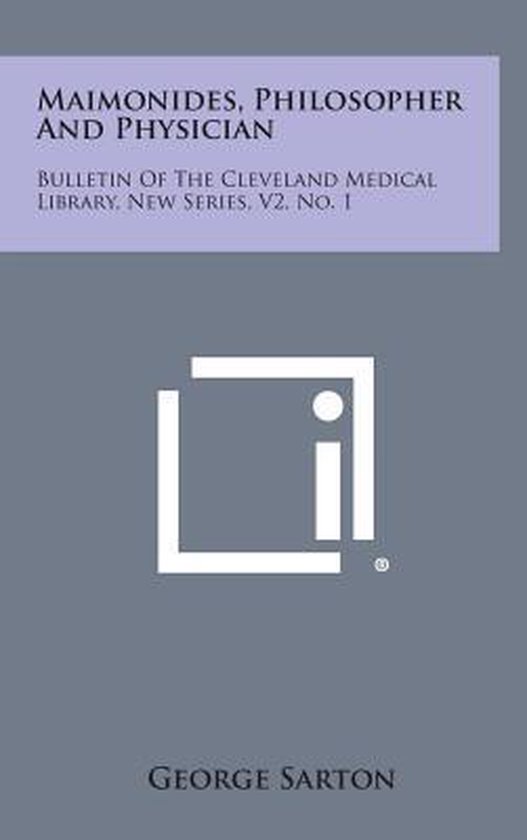 Maimonides, Philosopher and Physician, George Sarton | 9781258670603 ...