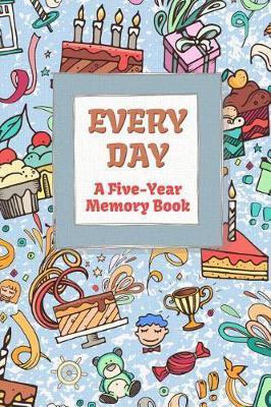 Every Day A Five-Year Memory Book, Memoreasy Books | 9781076956774 ...