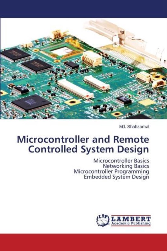 Microcontroller and Remote Controlled System Design | 9783659576065 ...
