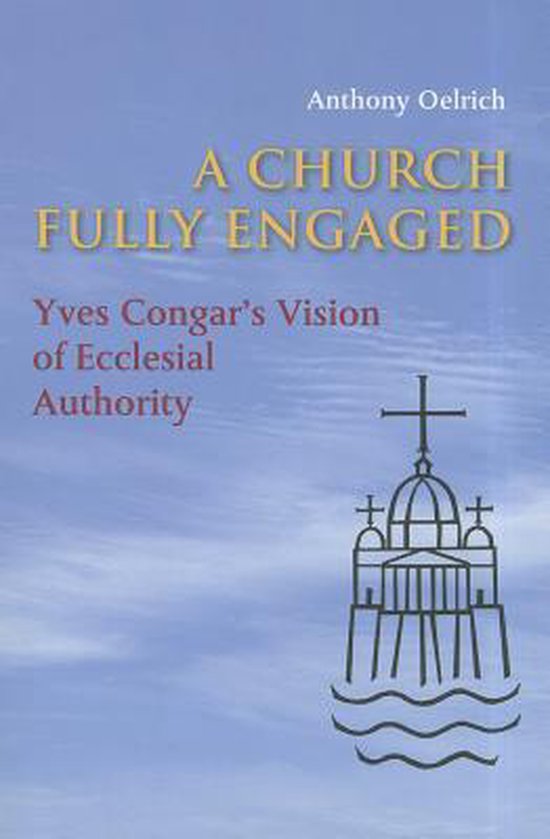 A Church Fully Engaged, Anthony Oelrich | 9780814657973 | Boeken | bol.com