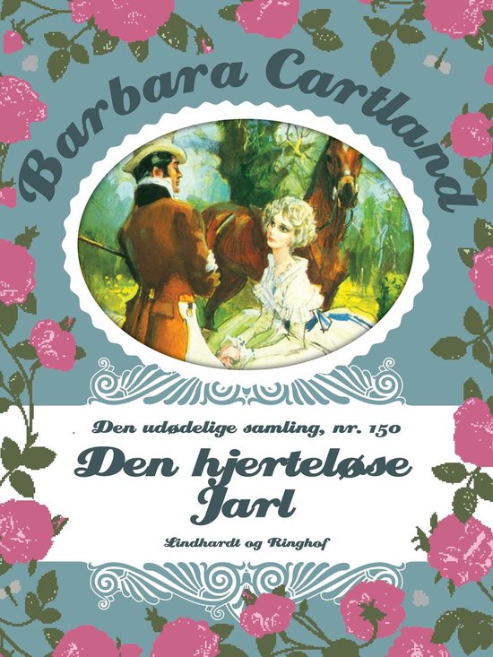 Barbara Cartland - Den udødelige samling 150 - Den hjerteløse Jarl ...