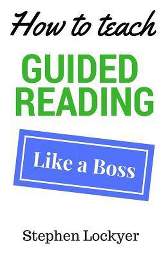 Like a Boss- How to teach Guided Reading | 9781544210681 | Stephen ...