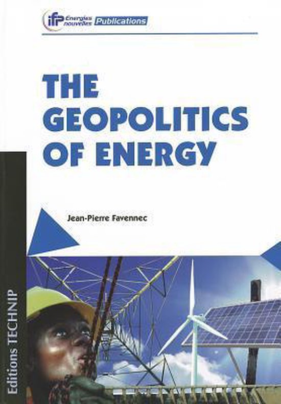 Geopolitics of Energy | 9782710809708 | Jean-Pierre Favennec | Boeken ...