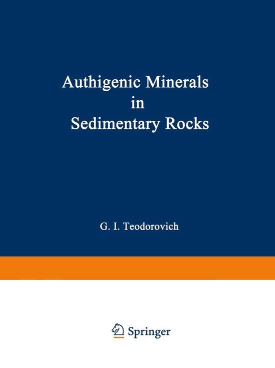 Authigenic Minerals in Sedimentary Rocks (ebook), G. I. Teodorovich ...