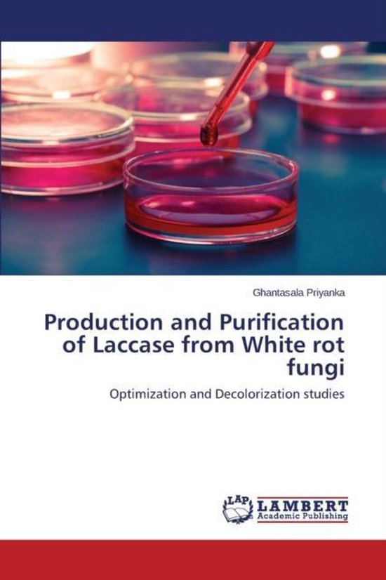 Production and Purification of Laccase from White rot fungi, Priyanka ...