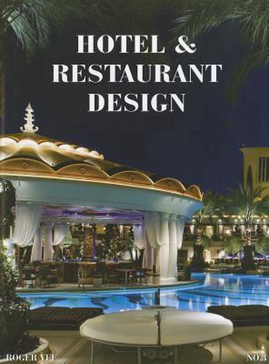 Hotel & Restaurant Design No. 3, Roger Yee | 9780982598955 | Boeken | bol