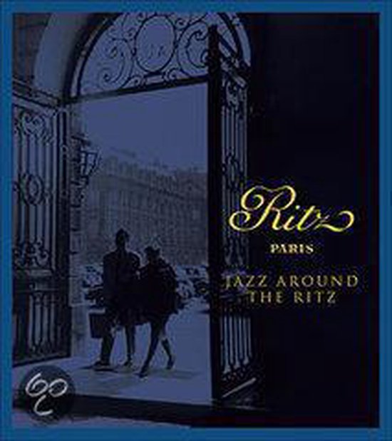 Ritz Paris: Jazz Around the Ritz, various artists | CD (album) | Muziek ...