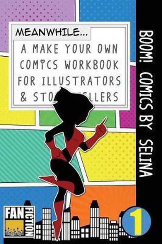 Make Your Own Comics Workbook- Boom! Comics by Selina, Bokkaku Dojinshi ...