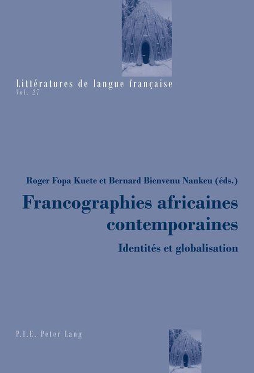 Littératures de langue française 27 - Francographies africaines ...