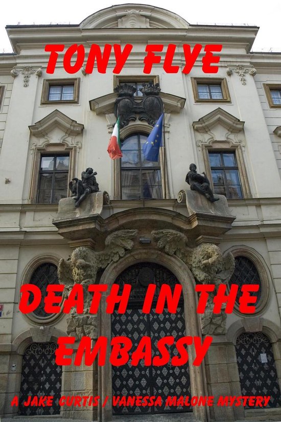 A Jake Curtis / Vanessa Malone Mystery - Death in the Embassy (ebook ...