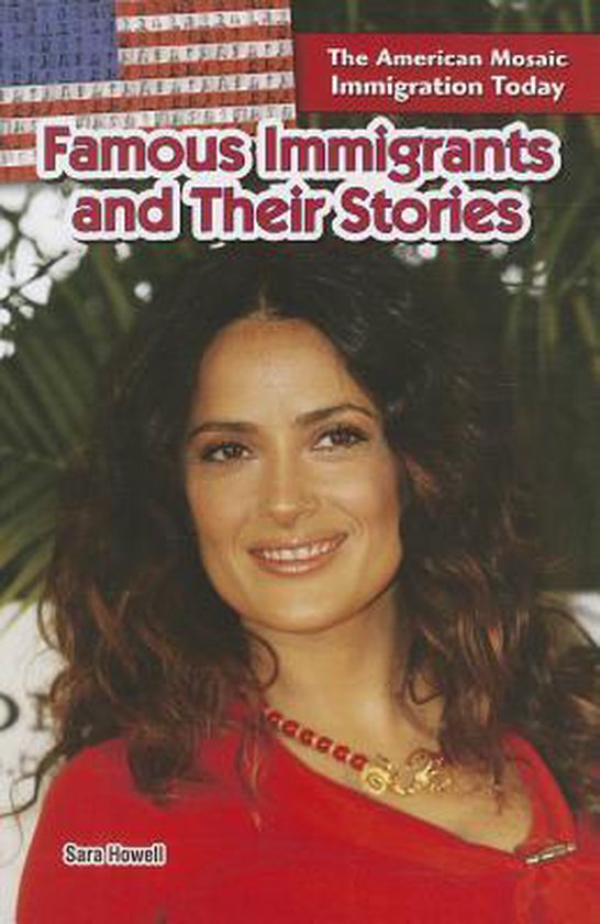 Famous Immigrants and Their Stories | 9781477767511 | Sara Howell ...