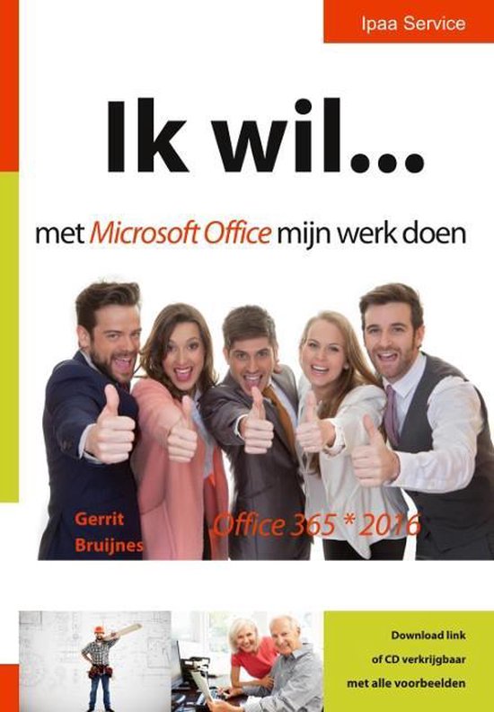Ik wil... met Microsoft Office mijn werk doen, Gerrit Bruijnes ...