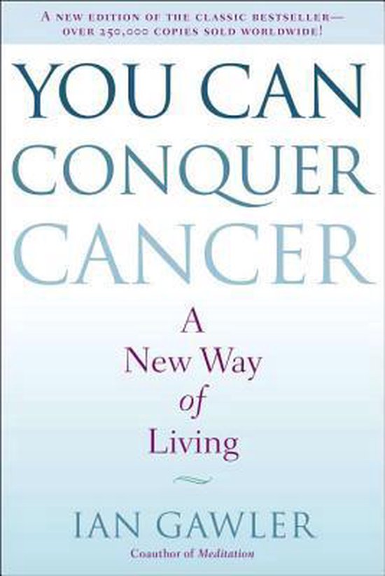 You Can Conquer Cancer, Ian Gawler | 9780399172632 | Boeken | bol.com