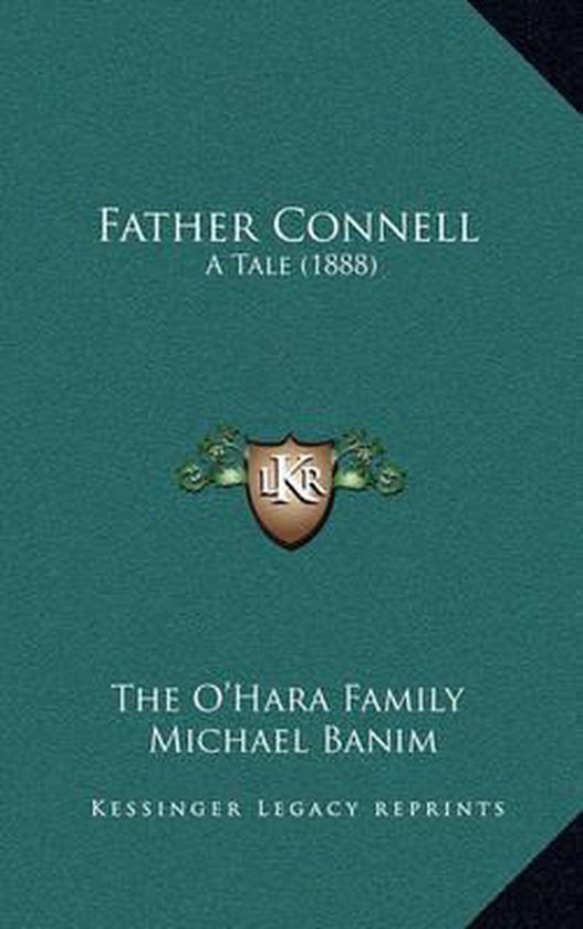 Father Connell, Ohara Family The Ohara Family | 9781164788966 | Boeken ...