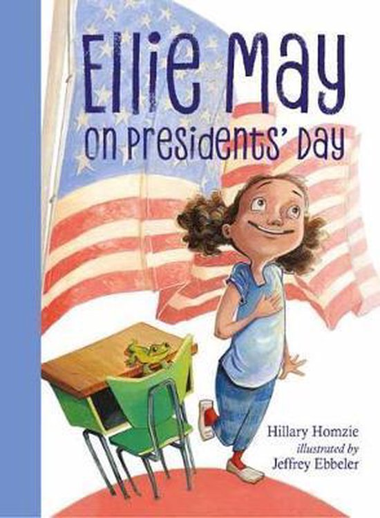 Ellie May on Presidents' Day, Hillary Homzie | 9781580898195 | Boeken ...