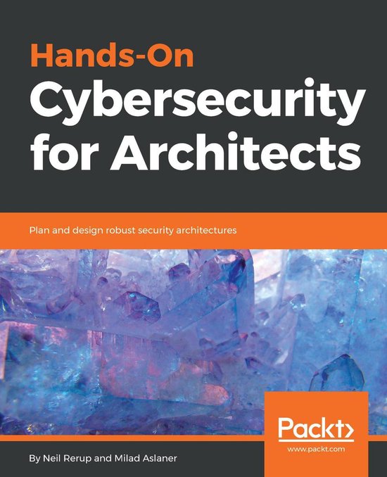 Hands-On Cybersecurity for Architects (ebook), Neil Rerup ...