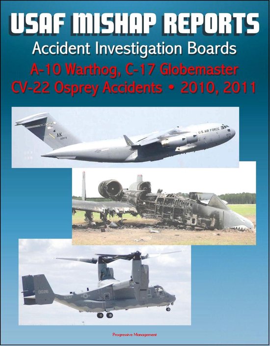 U.S. Air Force Aerospace Mishap Reports: Accident Investigation Boards ...