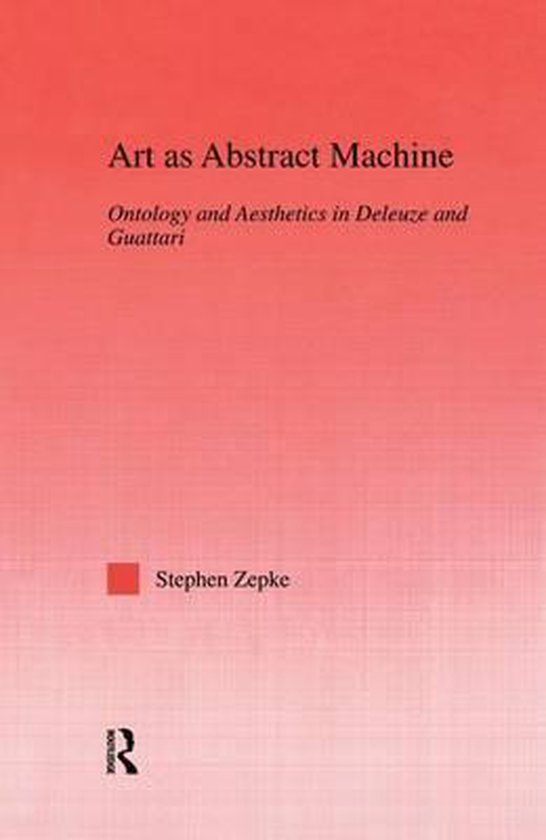 Art as Abstract Machine | 9780415762724 | Stephen Zepke | Boeken | bol.com