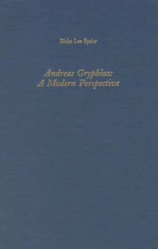 Andreas Gryphius: A Modern Perspective | 9781879751651 | Blake Lee ...