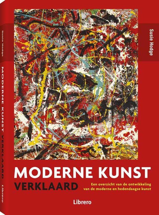 Moderne kunst verklaard - Boek over moderne en hedendaagse kunst | bol