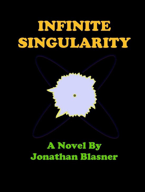 Infinite Singularity (ebook), Jonathan Blasner | 9780463293690 | Boeken ...