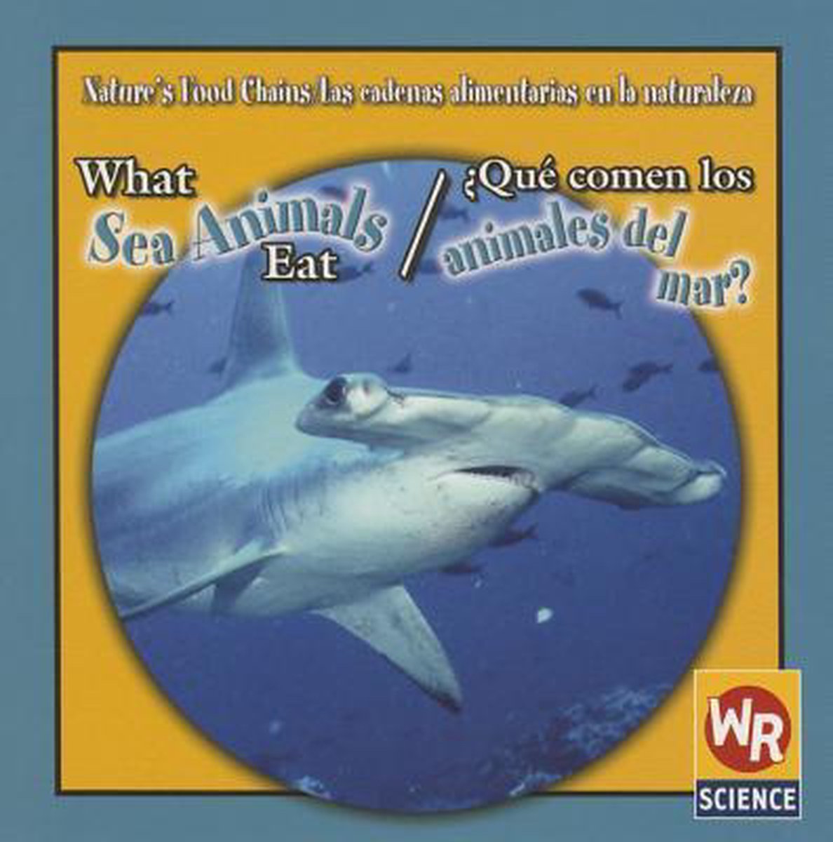 Nature's Food Chains / Las Cadenas Alimentarias en la Naturaleza- What ...